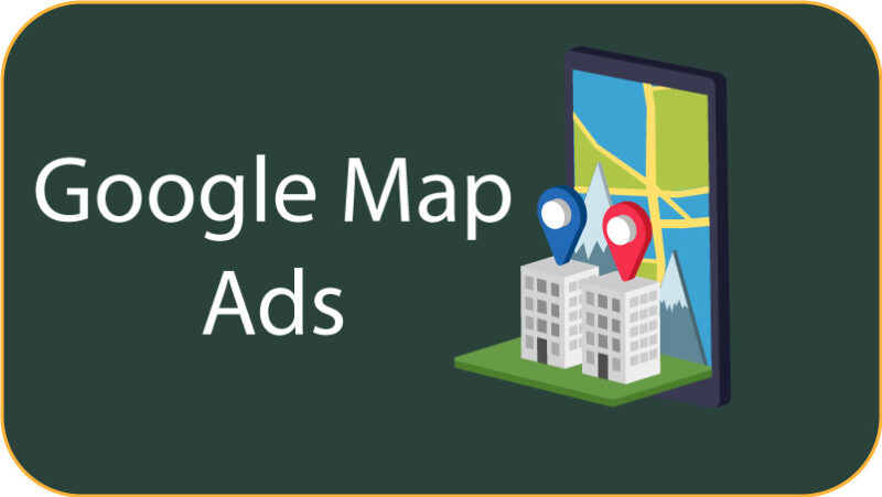 Introduction to Google Map Advertising: A Beginner's Guide - Mega Promocial